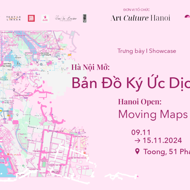Showcase “Hanoi Open: Moving Maps of Memories” | Art Culture Hanoi